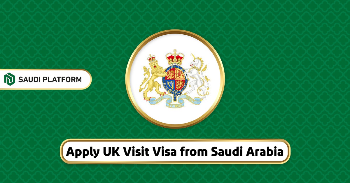 How to Apply for UK Visit Visa from Saudi Arabia?