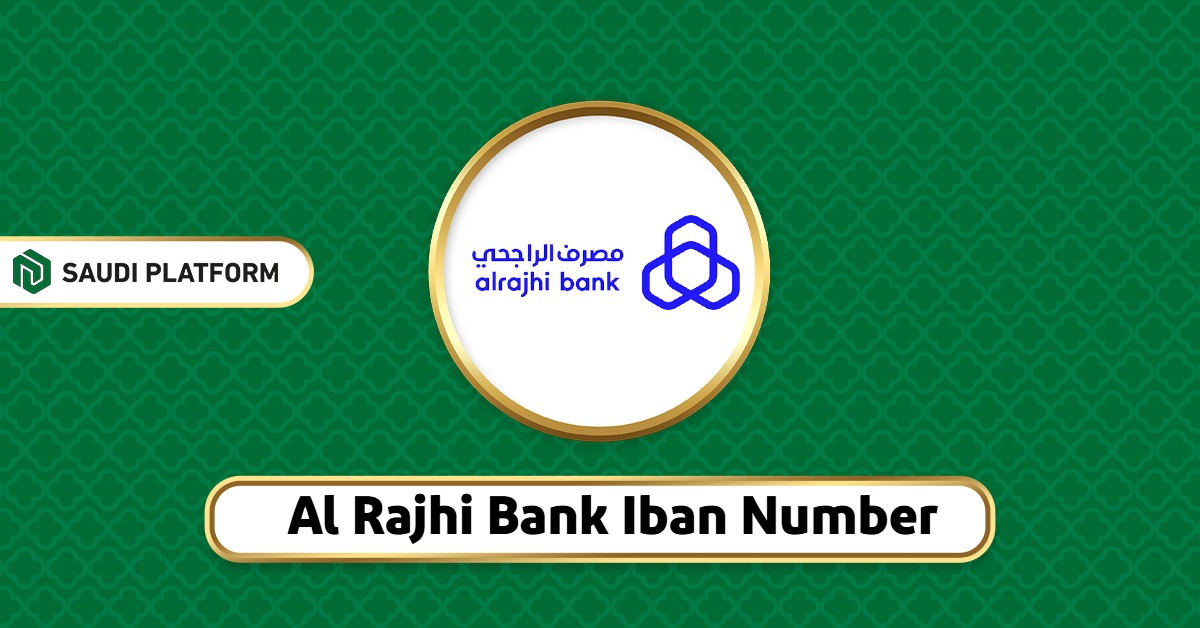Al Rajhi Bank Iban Number - Saudi Platform